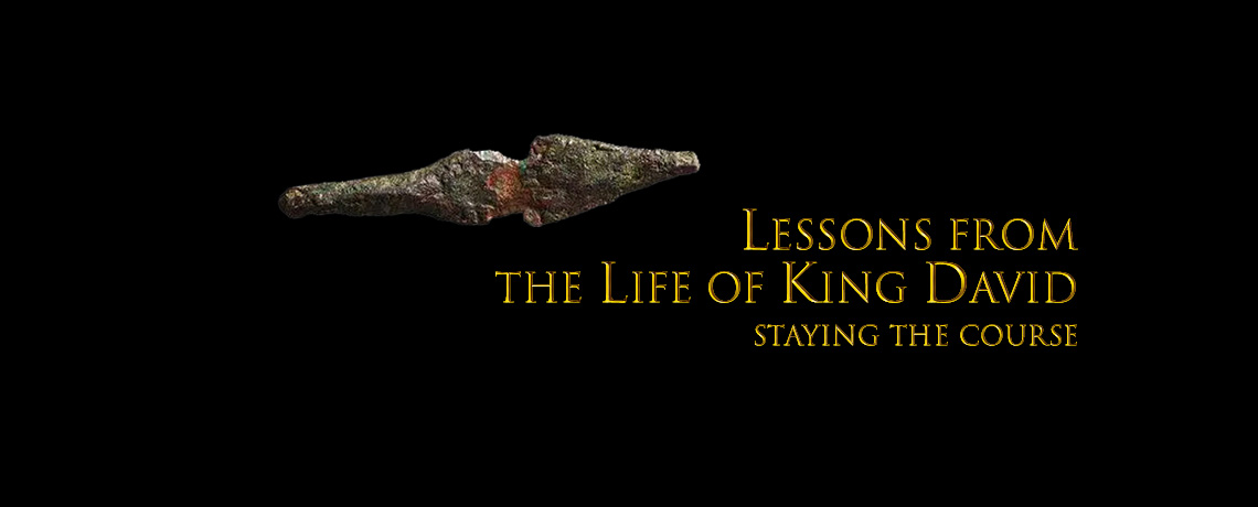 Lessons from the Life of King David: Staying the Course - Church of God